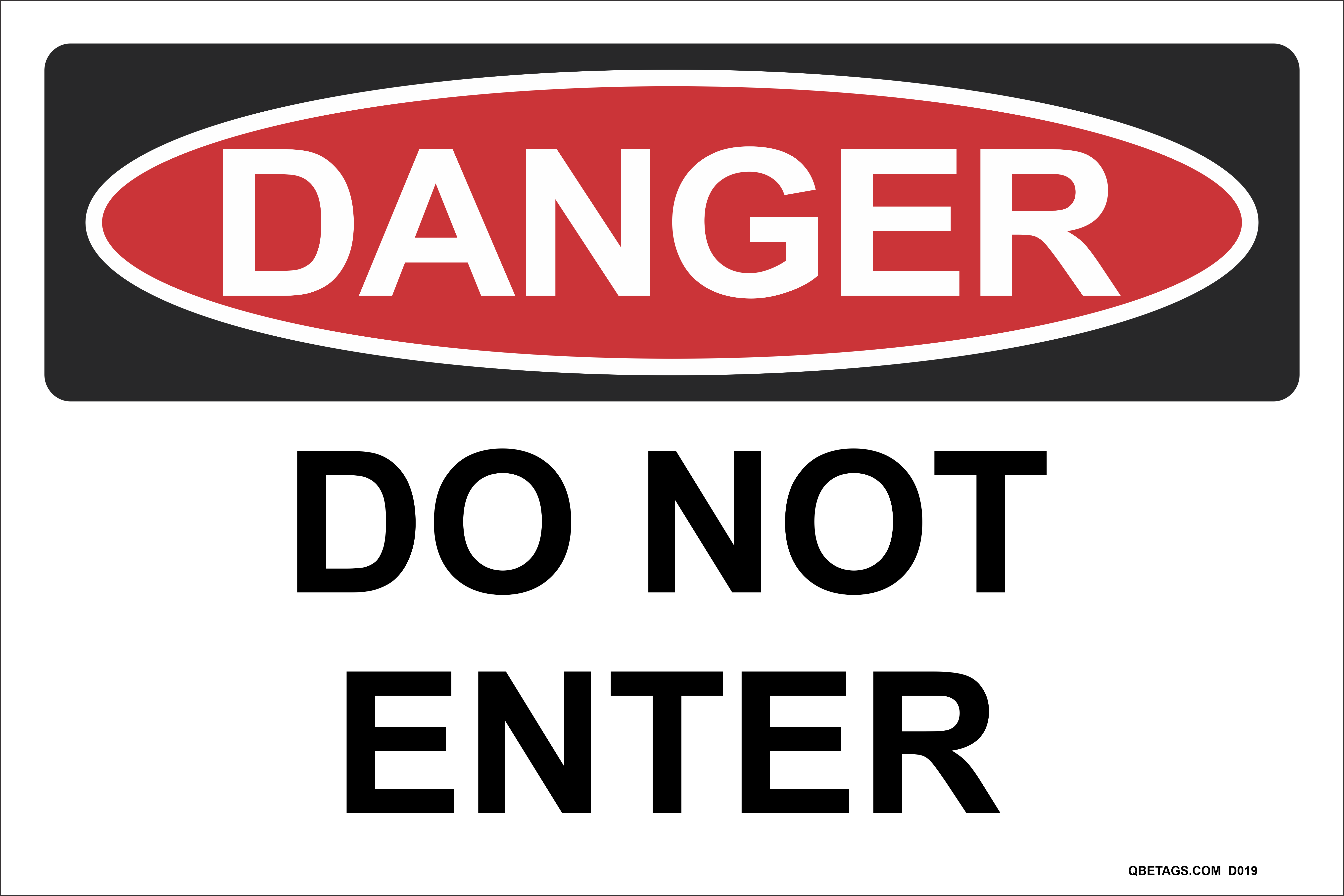Danger: Do Not Enter - FAST PRODUCTION! SHIPS WITHIN 48 HOURS!