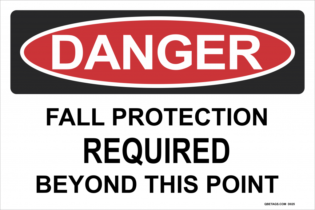Danger: Fall Protection Required Beyond This Point - FAST PRODUCTION ...