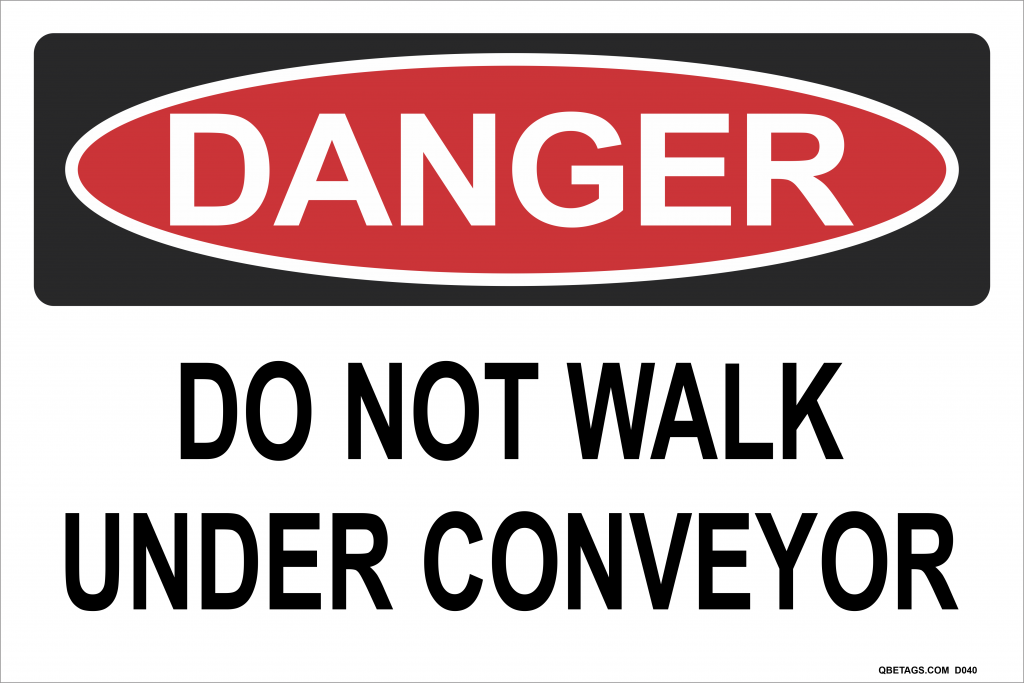 Danger: Do Not Walk Under Conveyor Fast production!