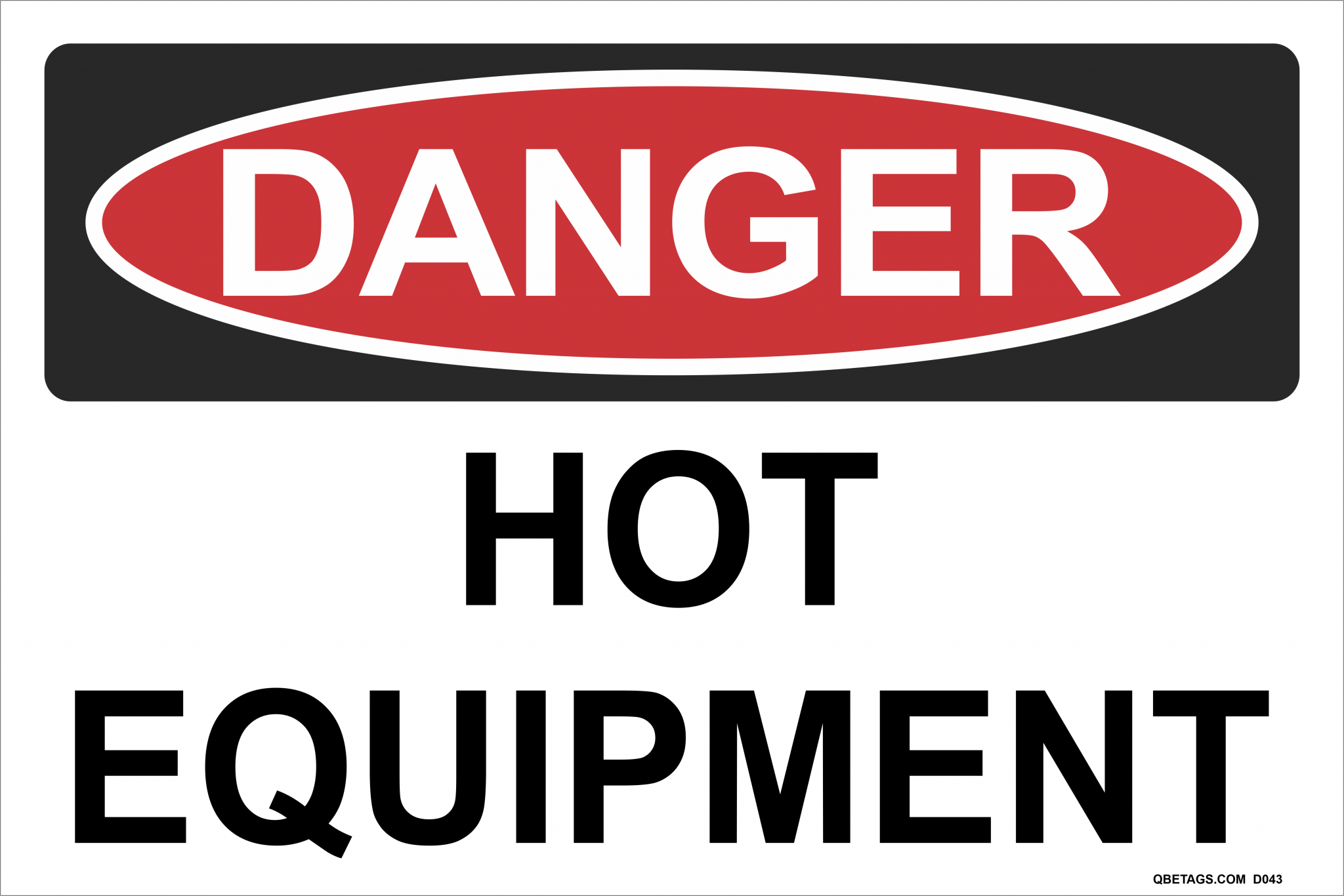 Danger: Hot Equipment - FAST PRODUCTION! SHIPS WITHIN 48 HOURS!